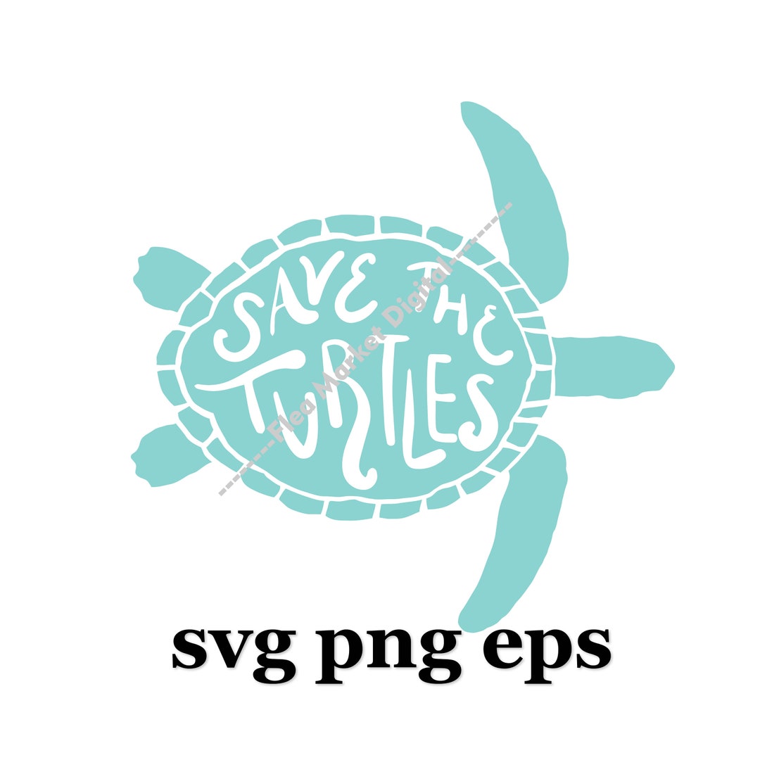 Save Sea Turtle SVG PNG EPS - Etsy