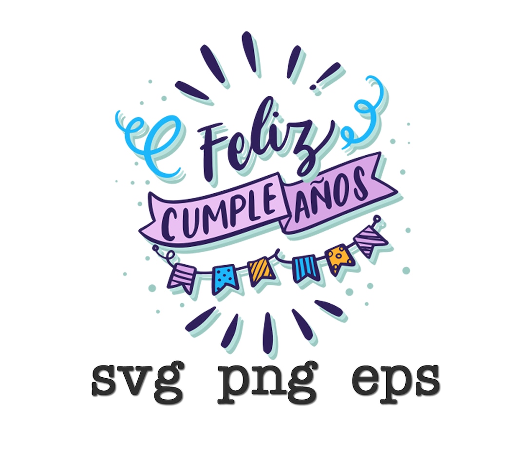 Feliz Cumpleaños Cumpleanos SVG PNG EPS Clipart # 10 - Etsy Feliz Cumpleaños Cumpleanos SVG PNG EPS Clipart # 10 - Etsy