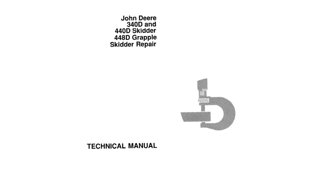 John Deere 340D 440D Skidder and 448D Grapple Skidder Repair Technical ...