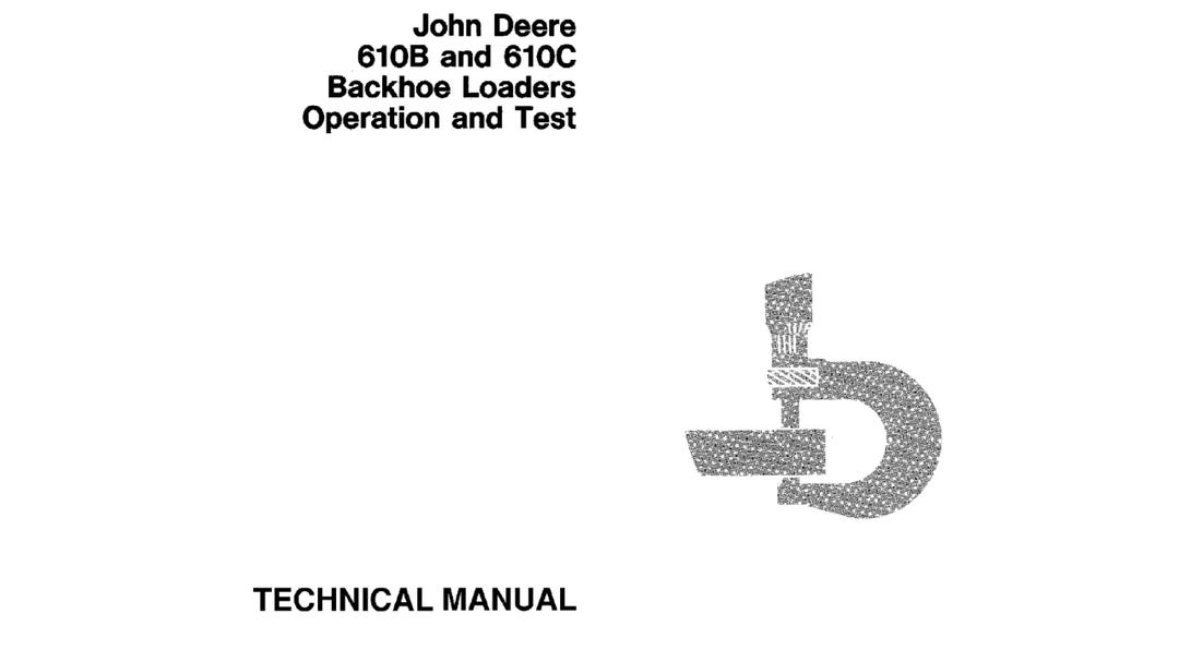 John Deere 610B 610C Backhoe Loader Operation and Test Technical Manual ...