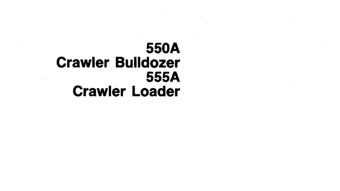 John Deere 550A 555A Crawler Loader Bulldozer Technical Manual TM1292 ...