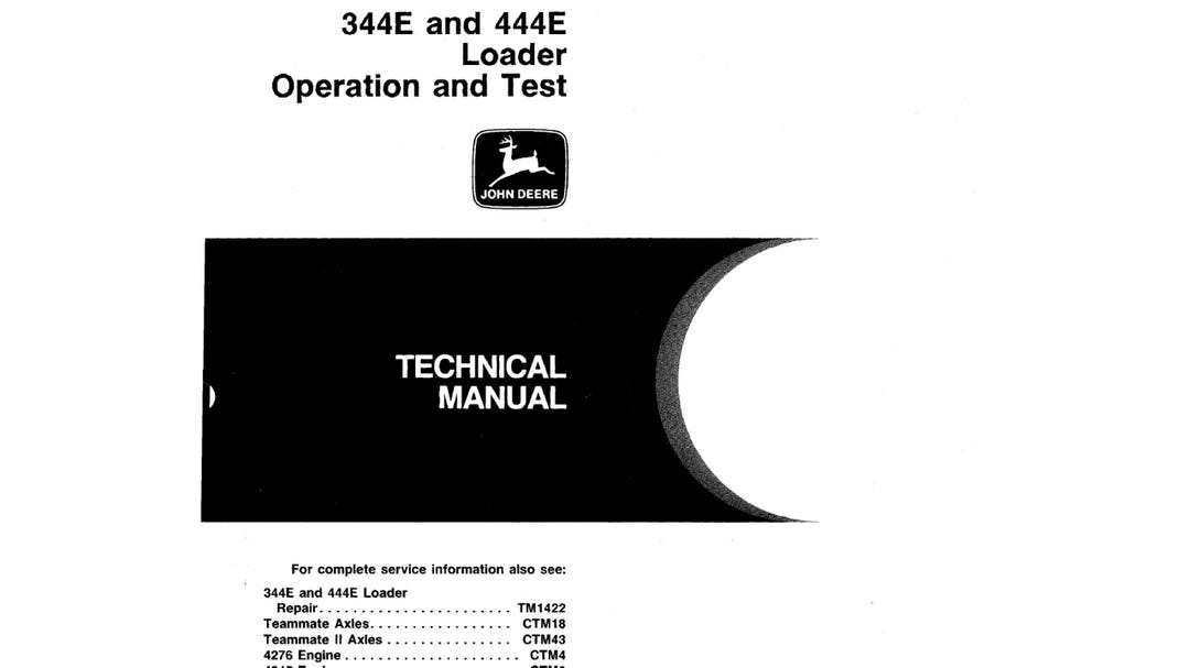 John Deere 344E and 444E Loader Operation and Test Technical Manual ...