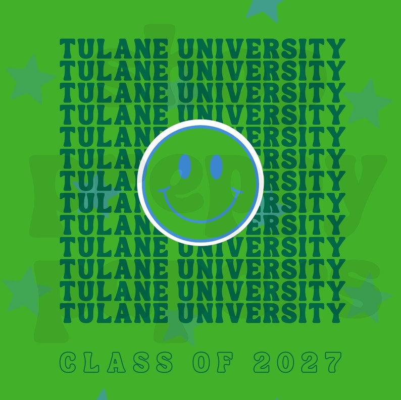 TULANE Class of 2027 Smileyface Star Digital Download College ...