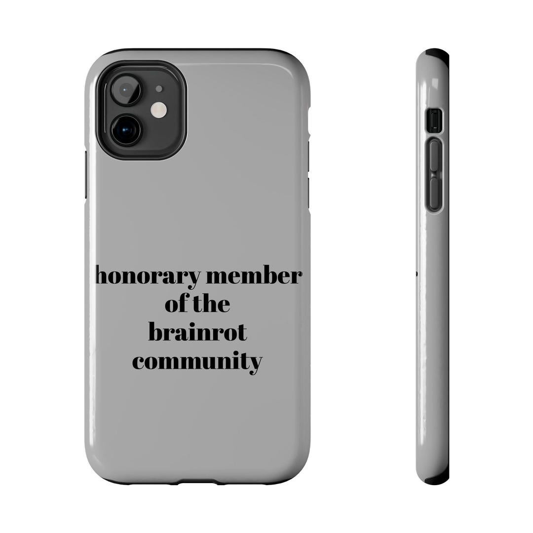 Honorary Member of the Brainrot Community Durable Tough Phone Cases - Etsy
