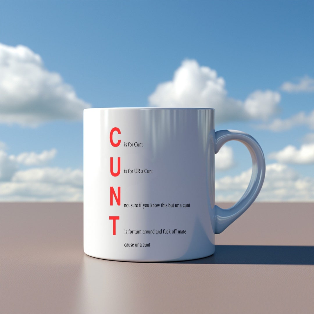 CUNT Coffee Mug | Sarcastic Rude Coffee Cup | Funny Mug | Adult Themed ...
