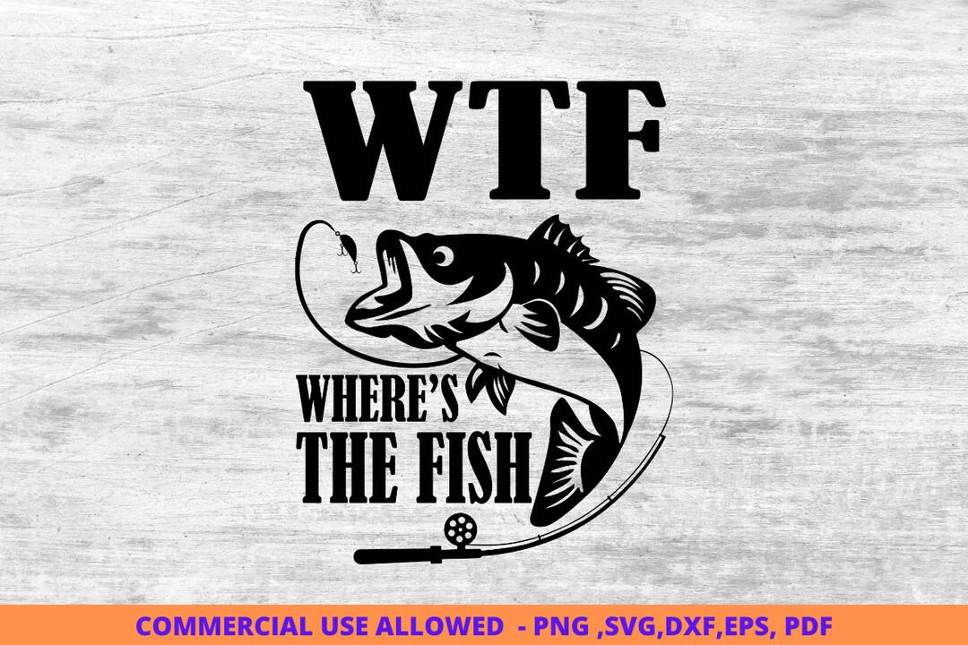 Where is the Fish Fishing Svg, Fishing Svg, Fishing Clipart, Fish Png ...