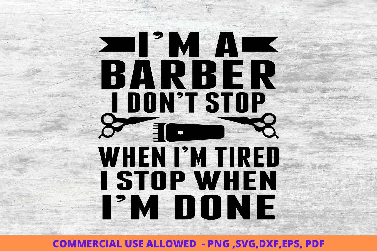 I'M a Barber, Barber Design SVG, Png, Funny Barber, Barber Design ...