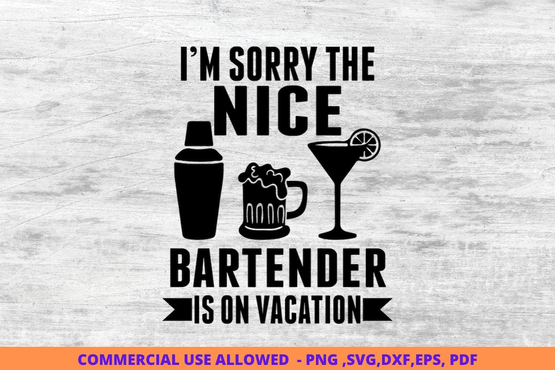 I M Sorry Bartenders Svg,bar Svg, Bartender Sayings, Bartender Humor ...