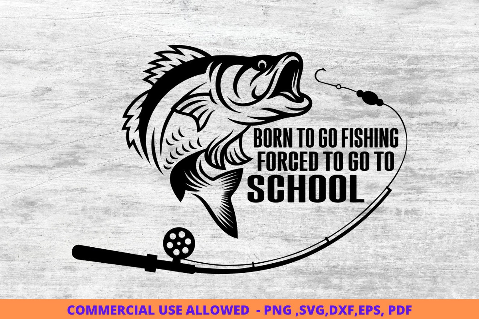 Born to Go Fishing Svg, Fishing Svg, Fishing Clipart, Fish Png, Fishing ...