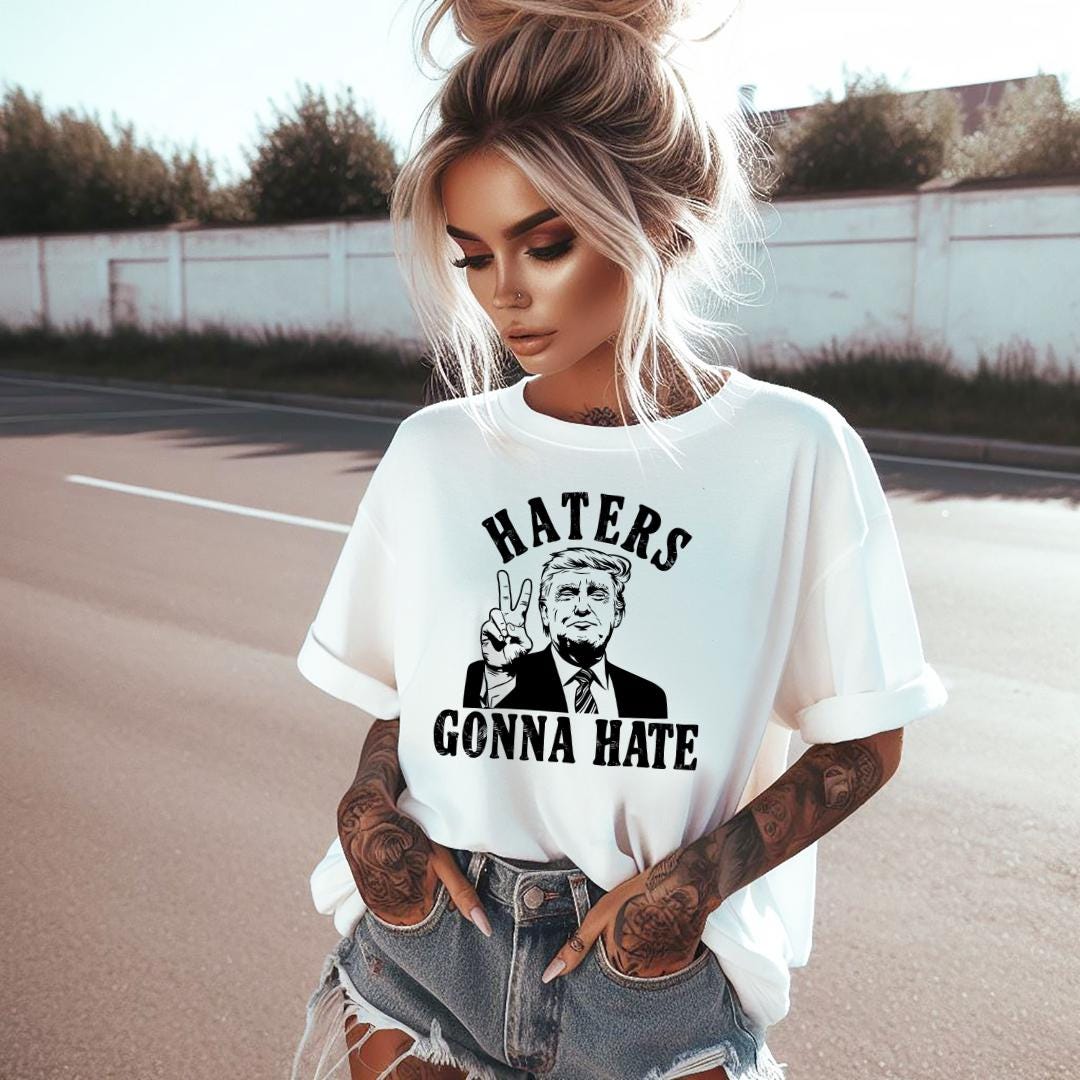 Haters Gonna Hate Graphic Tee|patriotic Tee| Gift for Trump Girl|gift ...