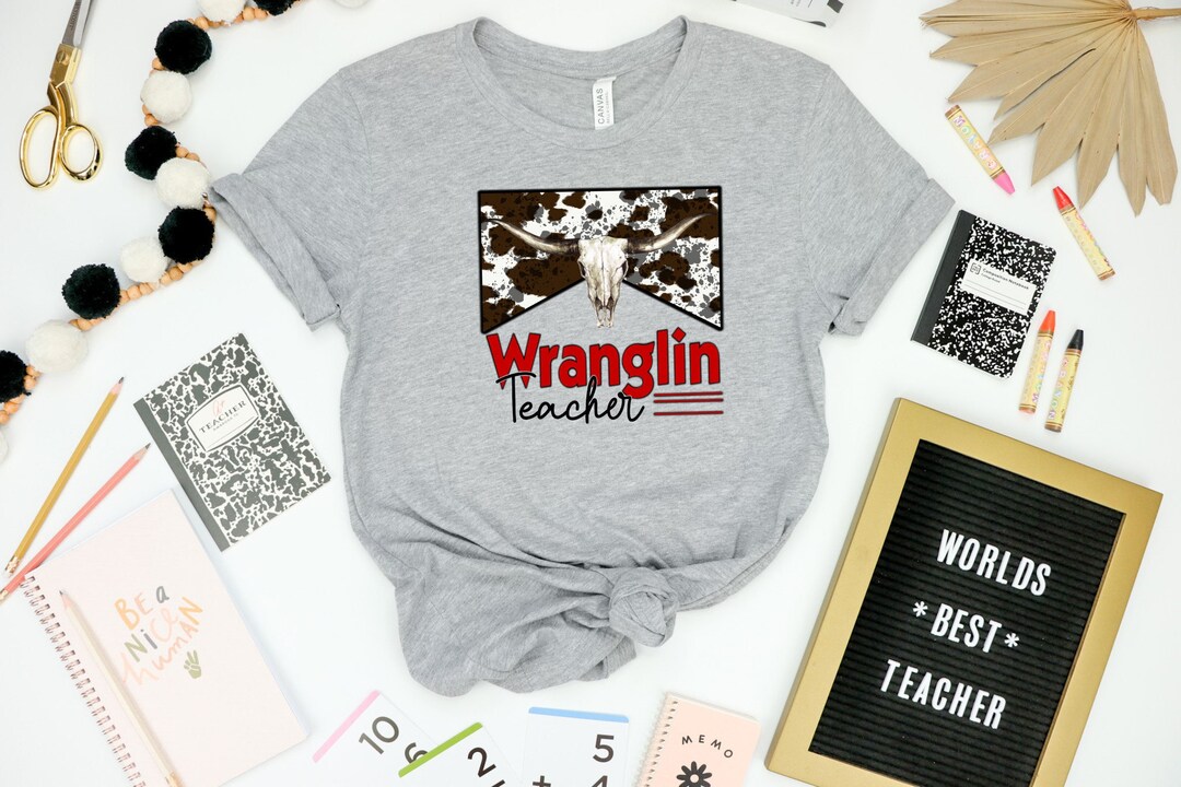 Wranglin Teacher Shirt, Rodeo Teacher Shirt, Buffalo Teacher Shirt ...