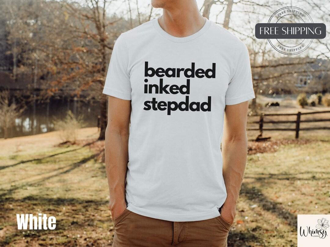 Bearded Inked Stepdad Shirt Stepfather Day Tshirts Fathers - Etsy