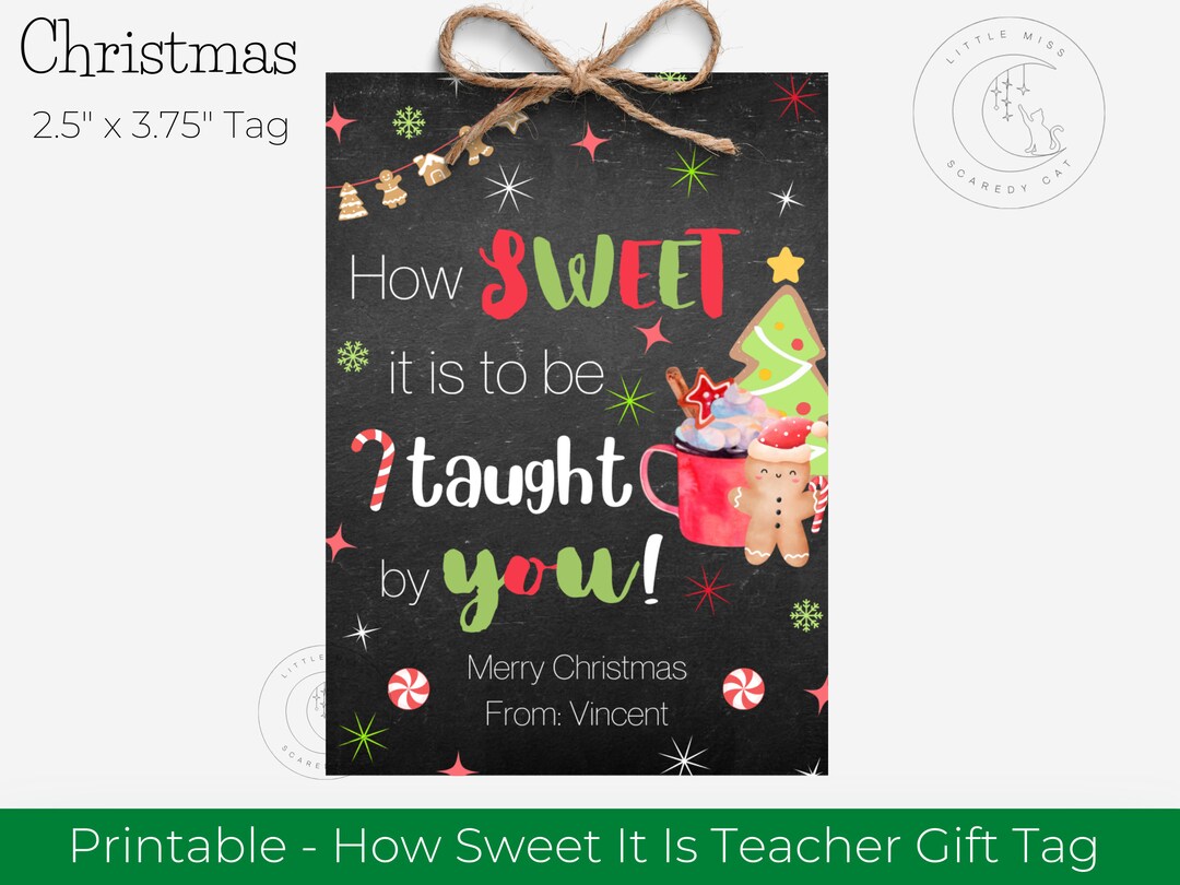 How Sweet It is to Be Taught by You Chalkboard Christmas Tags, Teacher ...