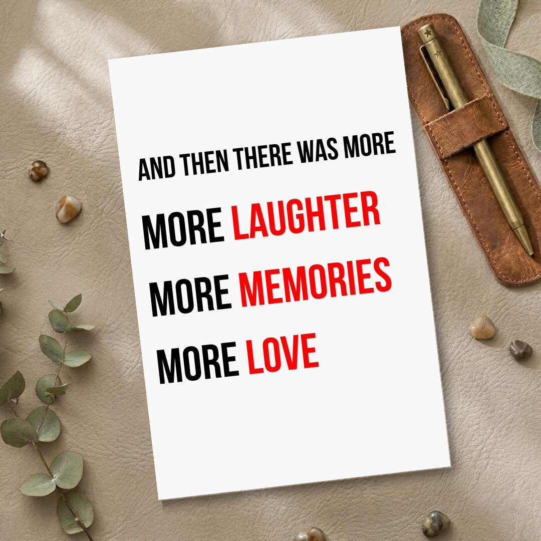 Anniversary Card, More Love Laughter Memories Greeting, Personalized ...