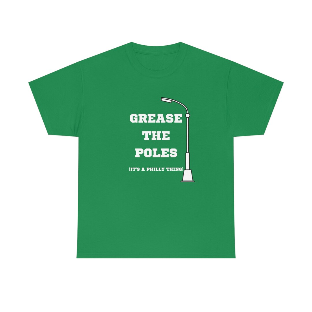 Grease the Poles Philadelphia Sports T-shirt - Etsy