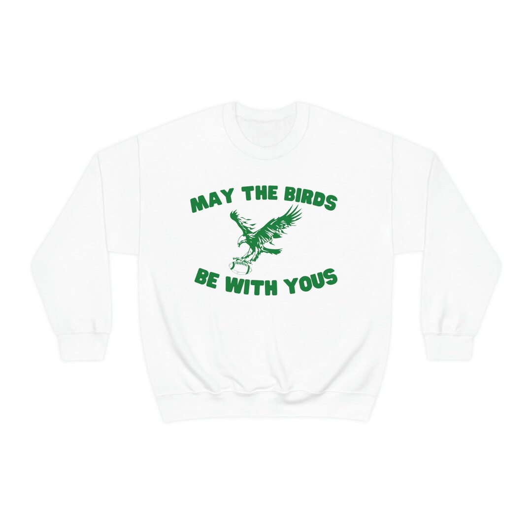 Philadelphia Eagles "may the Birds Be With Yous" Crewneck - Etsy