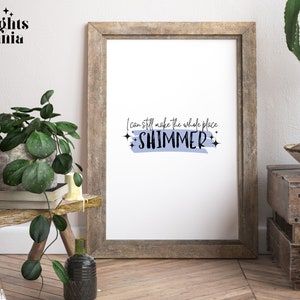 I Can Still Make the Whole Place Shimmer | Lyric Wall Art Digital ...