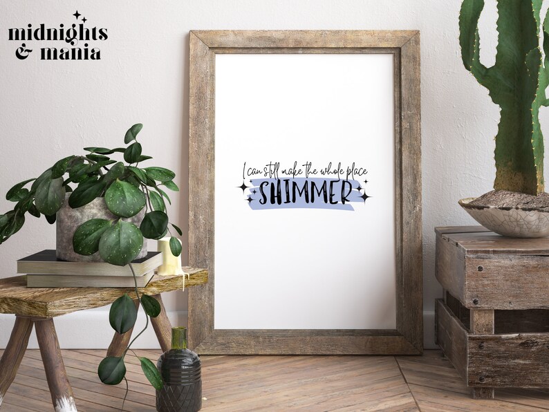 I Can Still Make the Whole Place Shimmer | Lyric Wall Art Digital ...