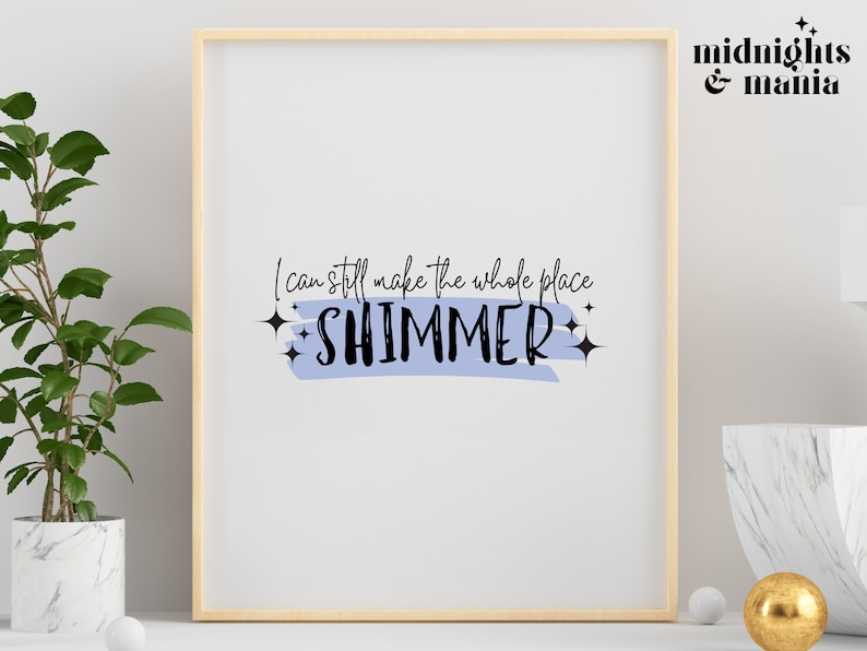 I Can Still Make the Whole Place Shimmer | Lyric Wall Art Digital ...