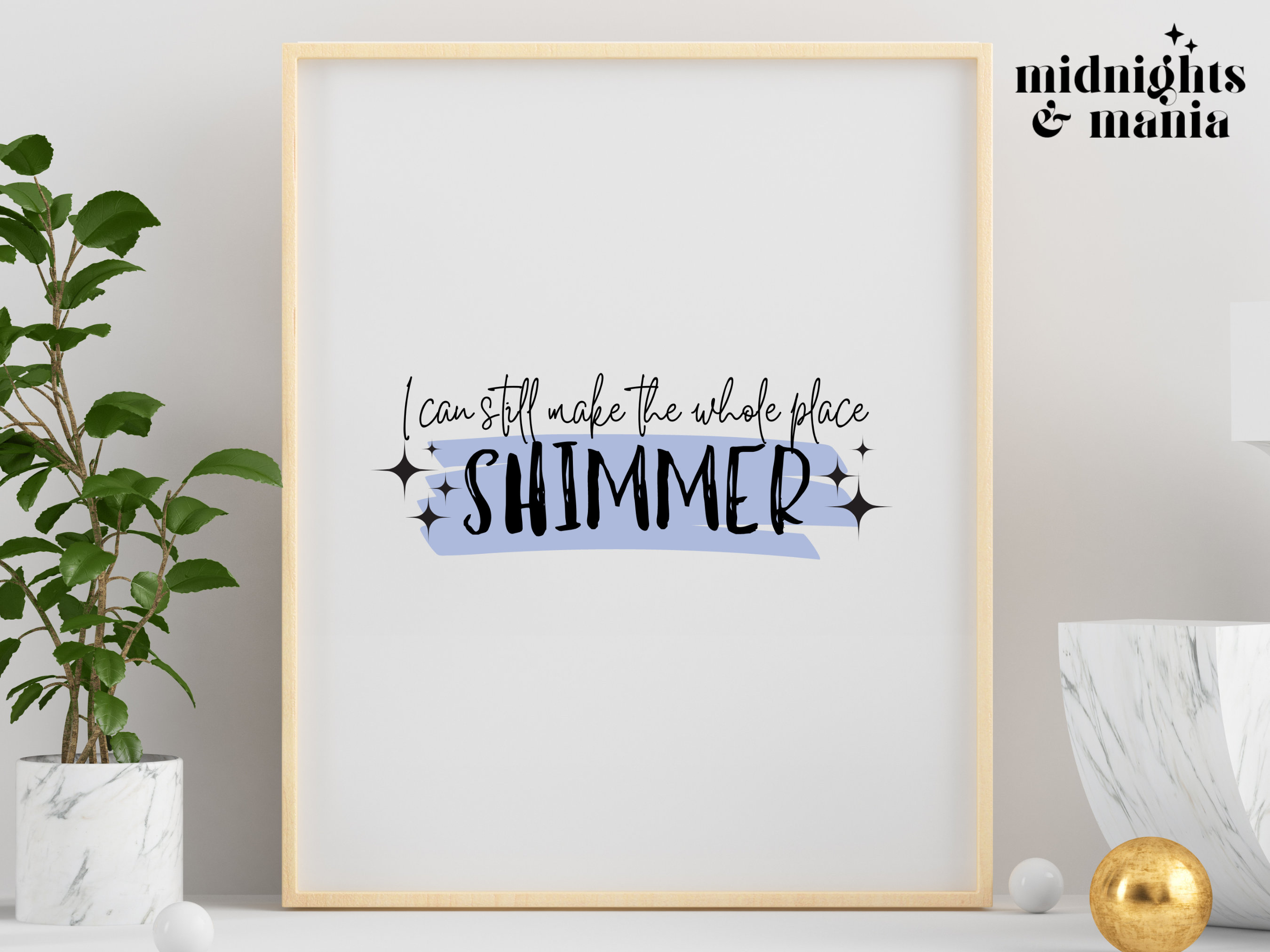 I Can Still Make the Whole Place Shimmer | Lyric Wall Art Digital ...