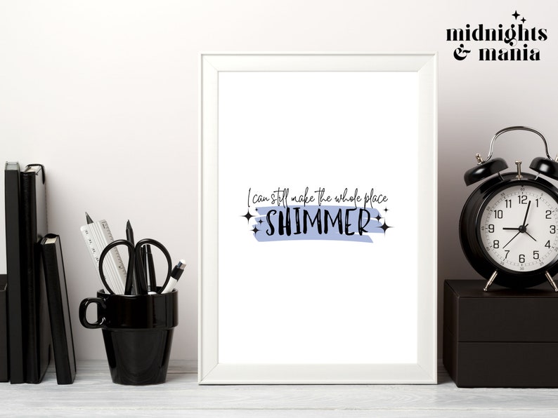 I Can Still Make the Whole Place Shimmer | Lyric Wall Art Digital ...