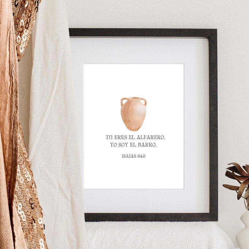 Tu El Alfarero Y Yo El Barro, Isaías 64:8, Spanish Bible Verse, Spanish ...