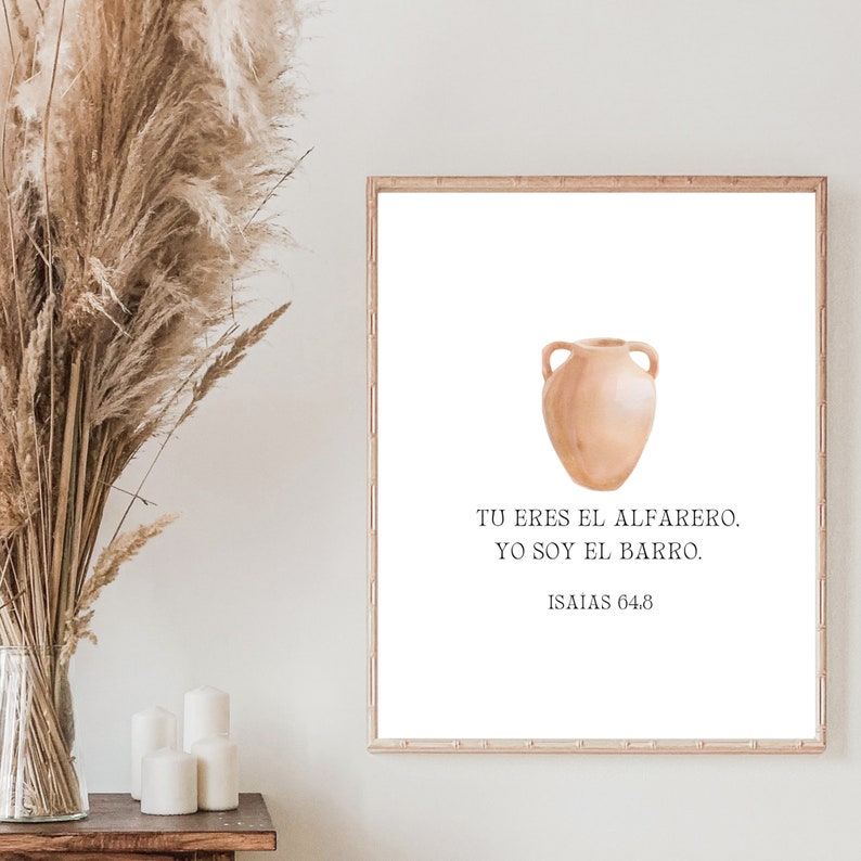 Tu El Alfarero Y Yo El Barro, Isaías 64:8, Spanish Bible Verse, Spanish ...