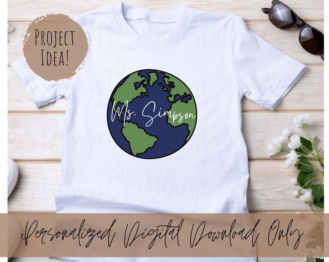 Personalized Earth Day Teacher PNG, Digital Download, Customized ...