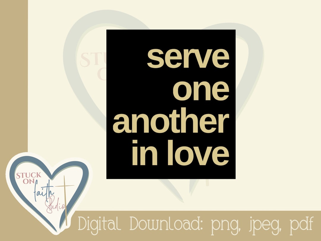 Serve One Another in Love - Digital Download, Clip Art, Use for ...