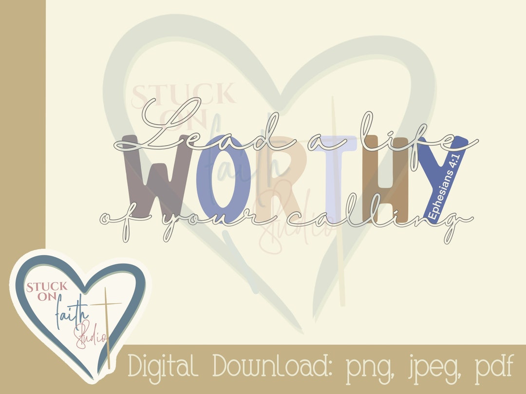 Lead a Life Worthy of Your Calling - Digital Download, Clip Art, Use ...