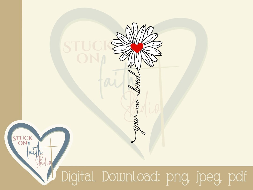 You Are Loved Flower - Digital Download, Clip Art, Use for Stickers ...