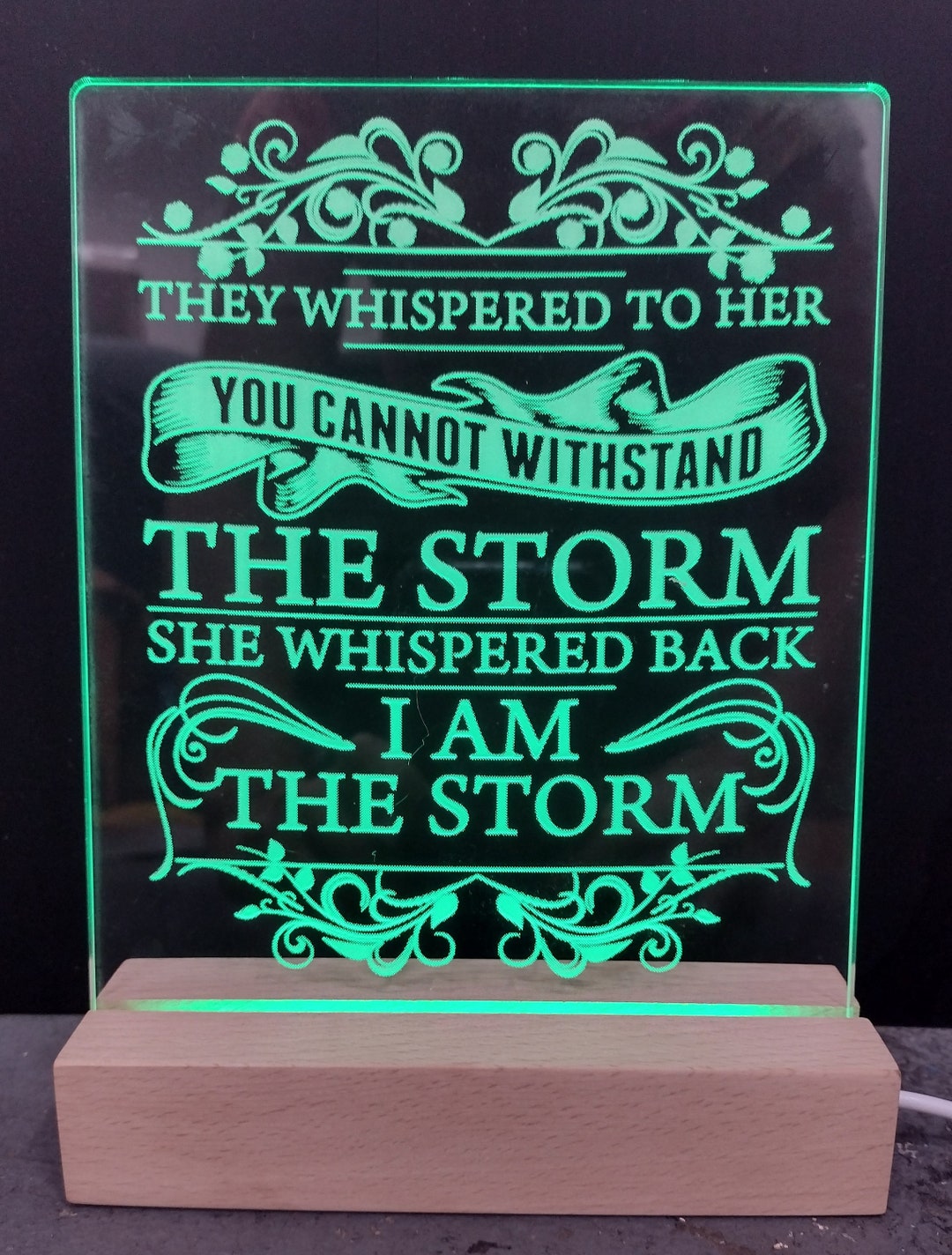 Laser Engraved Acrylic LED Sign: "i Am the Storm" Quote, Custom Night ...
