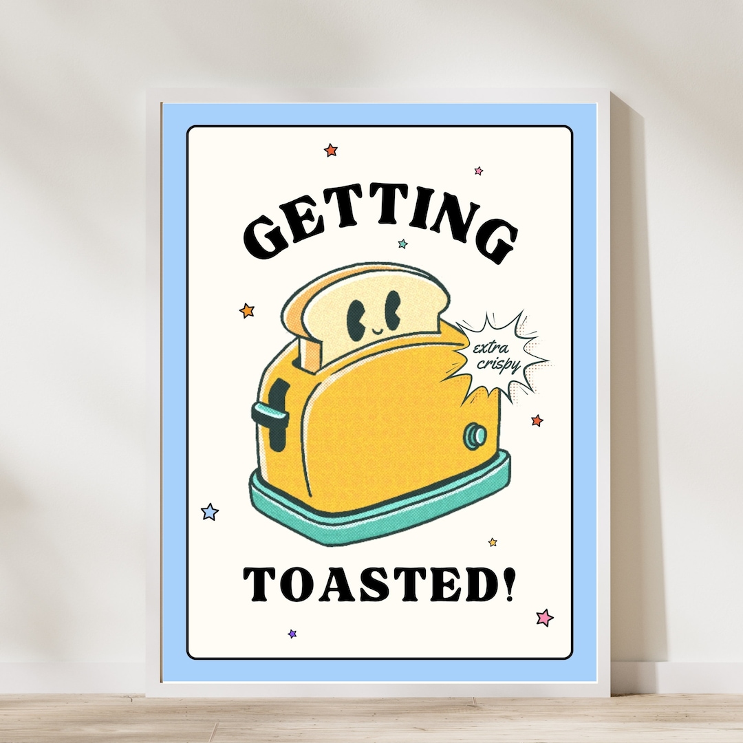 Getting Toasted Poster, Humorous Wall Art, Digital Download, Retro Wall ...