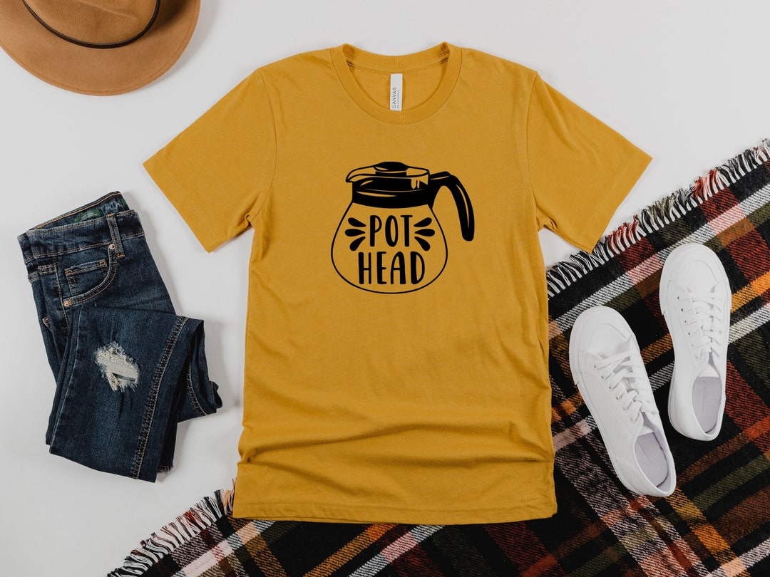 Pot Head Coffee Shirt, Pot Head Shirt, Coffee Shirt ,funny Coffee Shirt ...