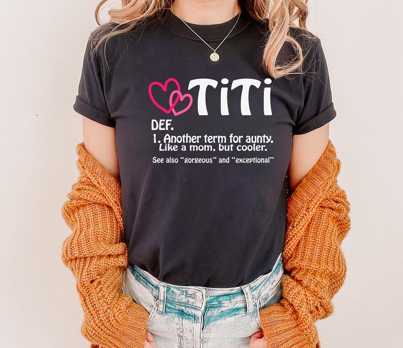Titi Definition Sweatshirt, Best Auntie Shirt, Gift for New Aunts, Titi ...