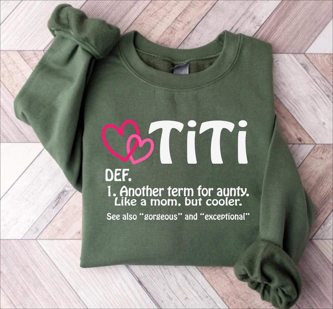 Titi Definition Sweatshirt, Best Auntie Shirt, Gift for New Aunts, Titi ...