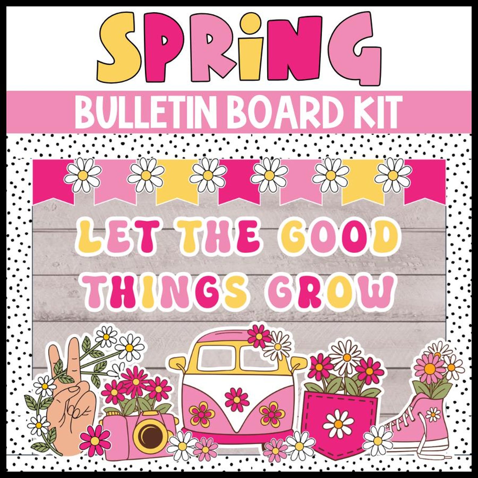 Spring Season Bulletin Board Kit | Let the Good Things Grow | Seasonal ...