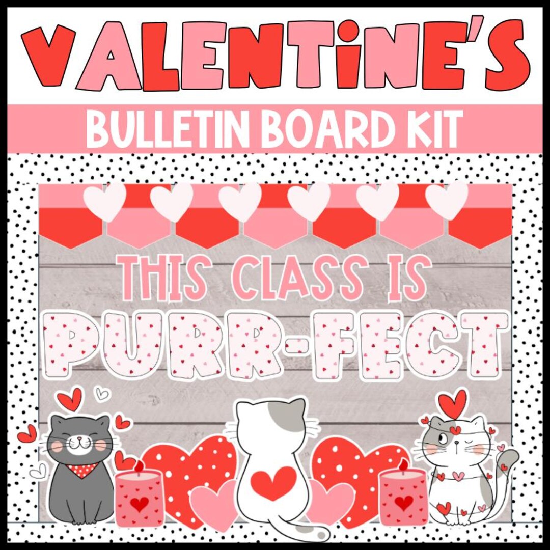 Valentines Day Bulletin Board Kit | This Class is Purr-fect! | Holiday ...