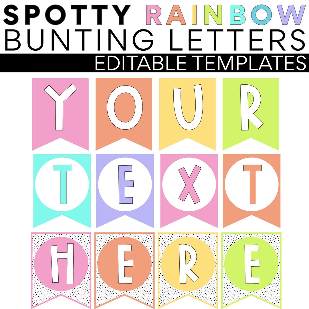 Bunting Letters & Welcome Banner | Editable | Spotty Rainbow ...