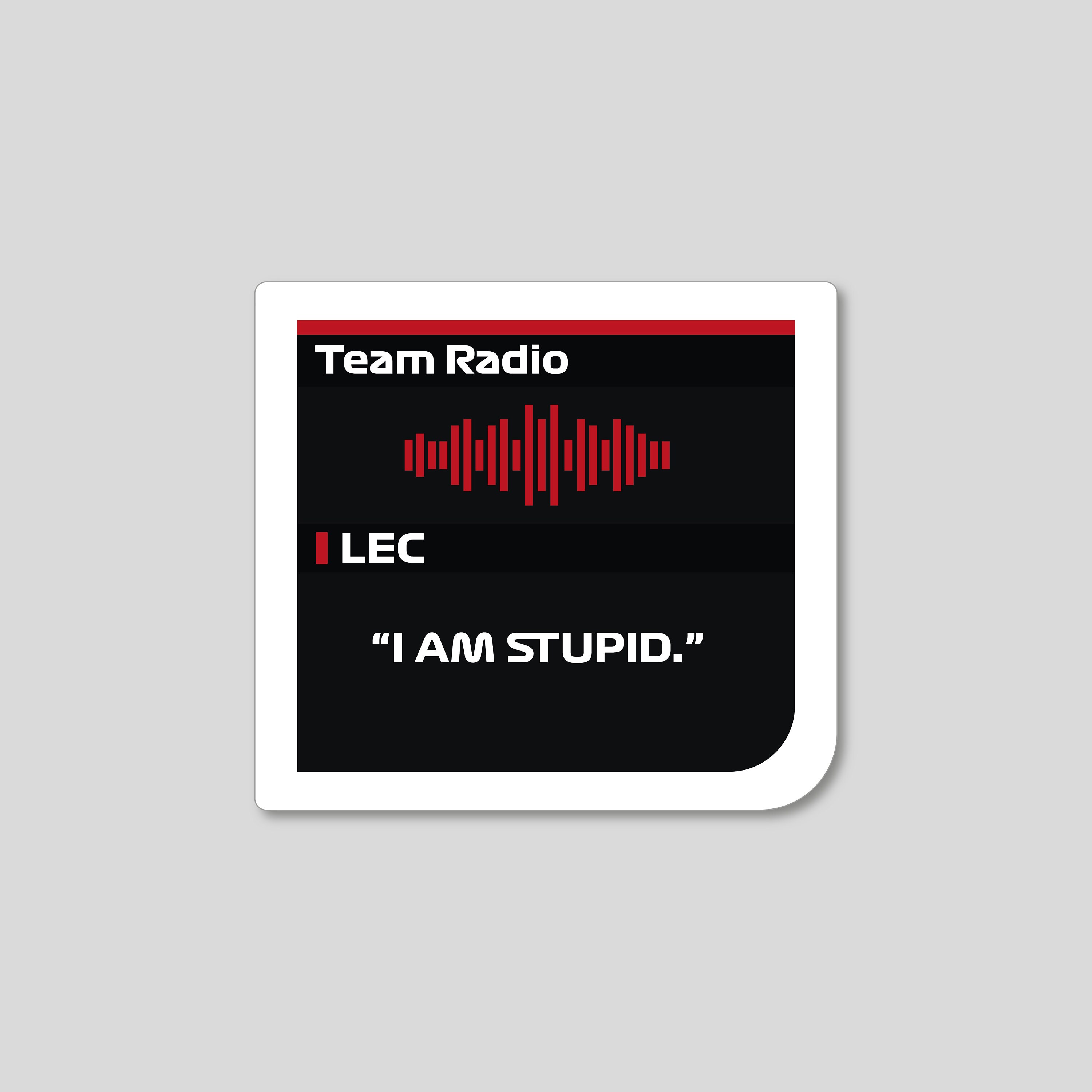 Charles Leclerc F1 Radio Message I AM STUPID Sticker Formula - Etsy UK