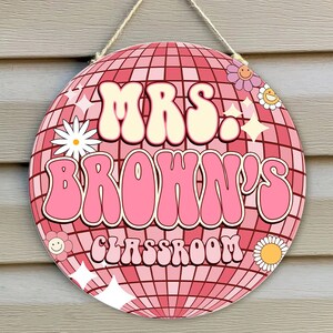 Disco Classroom Door Sign, Groovy Teacher Door Hanger, Teacher's Day ...