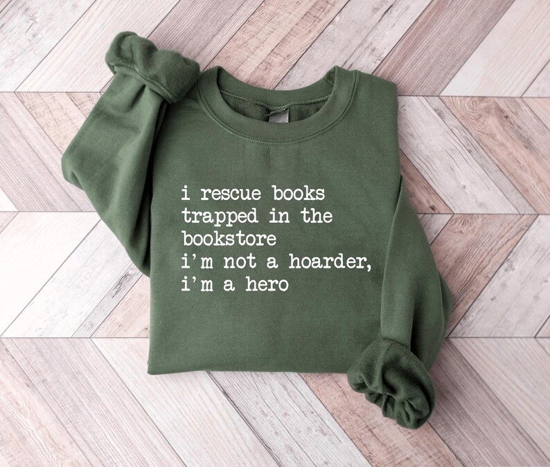 I Rescue Books Trapped in the Bookstore Sweatshirt, Book Sweatshirt ...