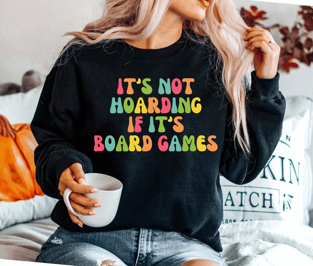 Board Games Shier, Board Game Gifts, Board Game Lover, Gamer Sweatshirt ...