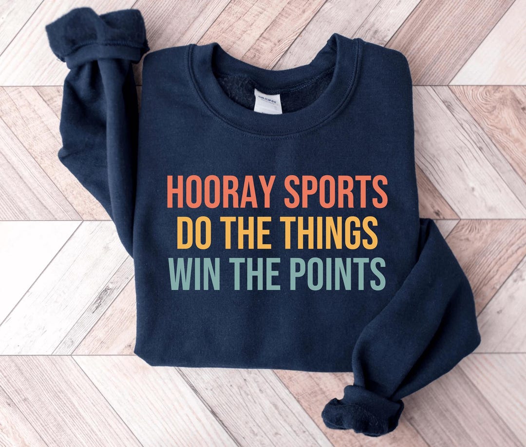 Hooray Sports Win the Points Sweatshirt, Football Shirts for Mom, Funny ...