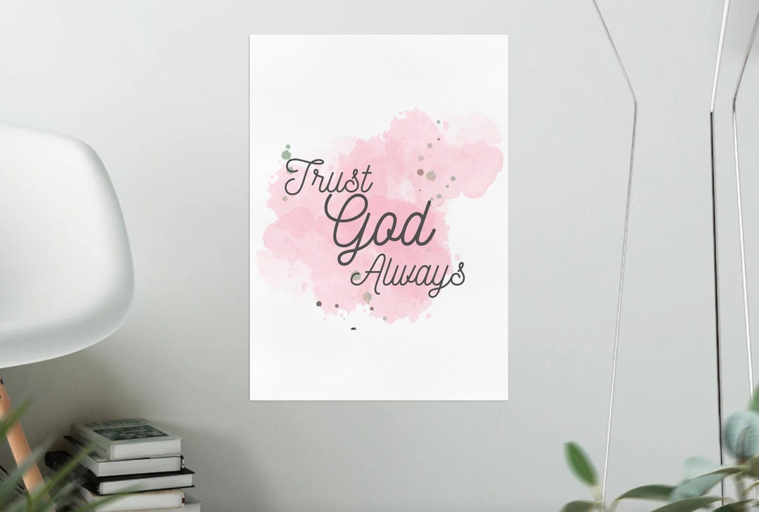 Trust God Always Poster Print - Etsy