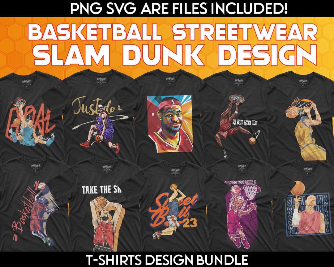 Basketball Streetwear T-shirt Designs: Slam Dunk Bundle (SVG, PNG) - Etsy