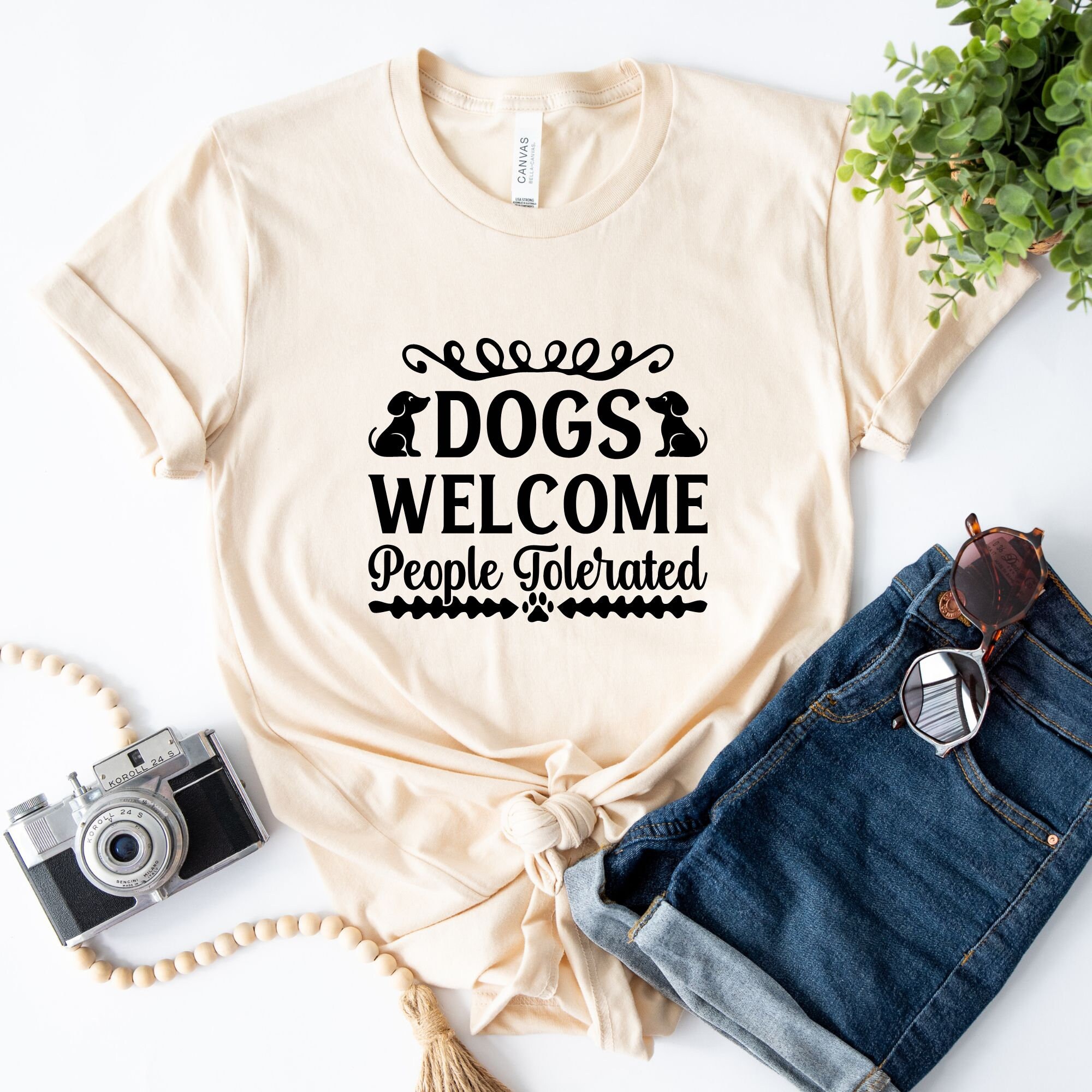 Dogs Welcome People Tolerated T-shirt | Shirt for Dog Lovers | Dog Mom ...