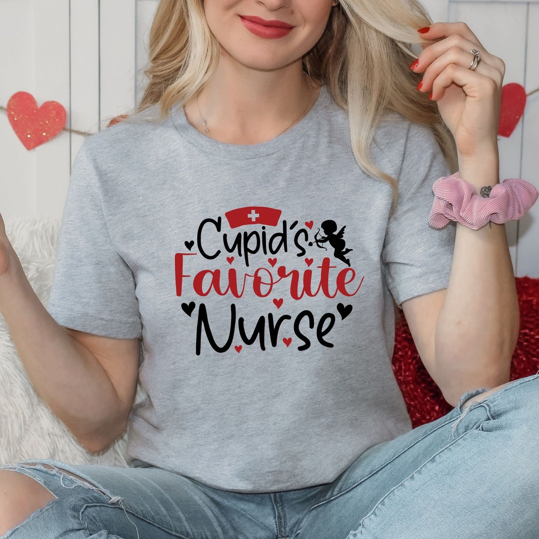 Cupid's Favorite Nurse T-shirt Valentine's Gift for Nurses Gift for ...