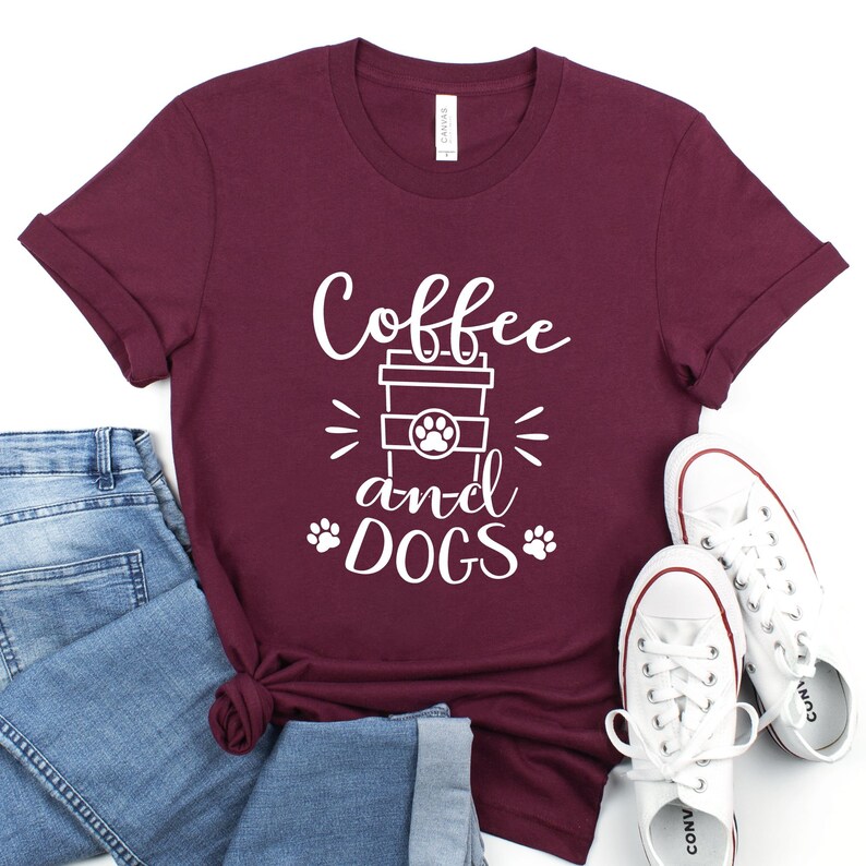 Coffee and Dogs T-shirt | Cute Dog Shirt | Shirt for Dog Lovers | Gift ...