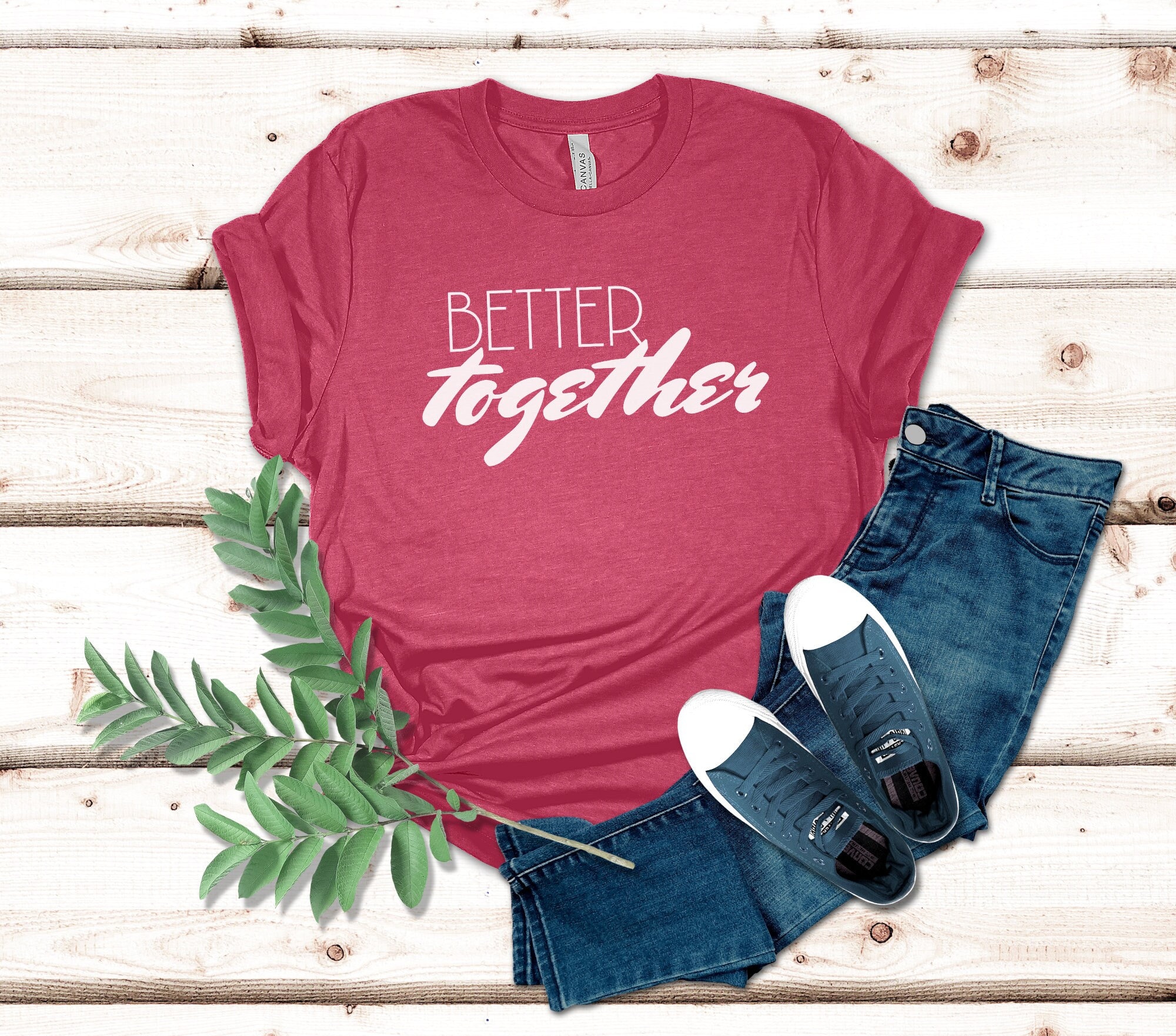 Better Together Shirt, Friendship Gift, Better Together T-shirt, Team ...